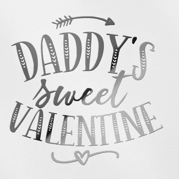 Transparent Decal Stickers Of Daddy'S Sweet Valentine (Metallic Silver ...