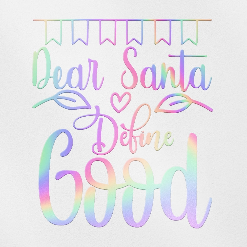 Transparent Decal Stickers Of Dear Santa Define Good (Hologram) Premium ...