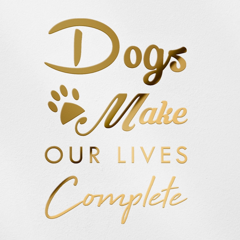 Transparent Decal Stickers Of Dogs Make Our Lives (Metallic Gold ...