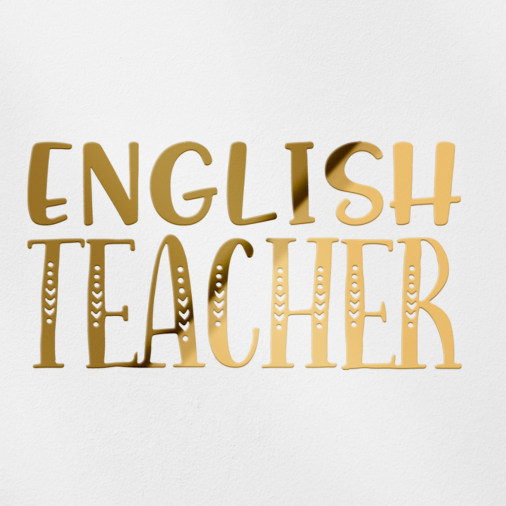 Transparent Decal Stickers Of English Teacher (Metallic Gold) Premium ...