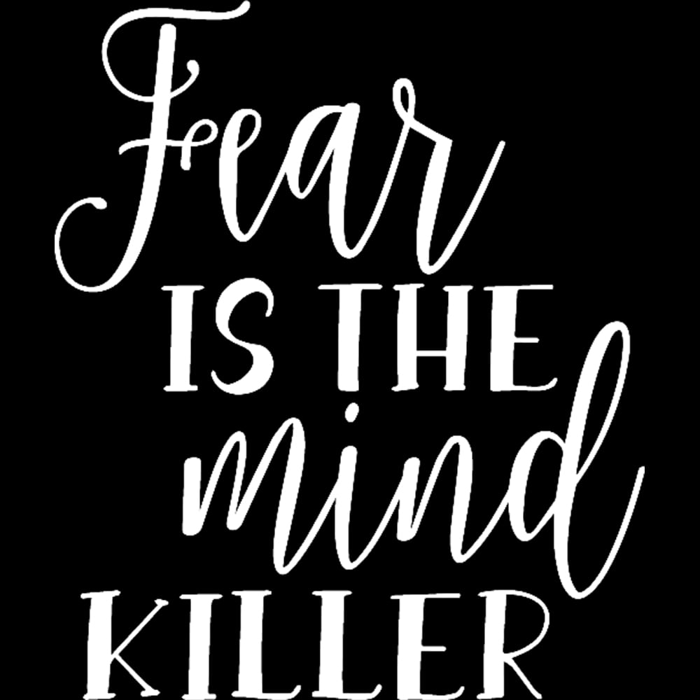Transparent Decal Stickers Of Fear Is The Mind Killer (White) Premium ...