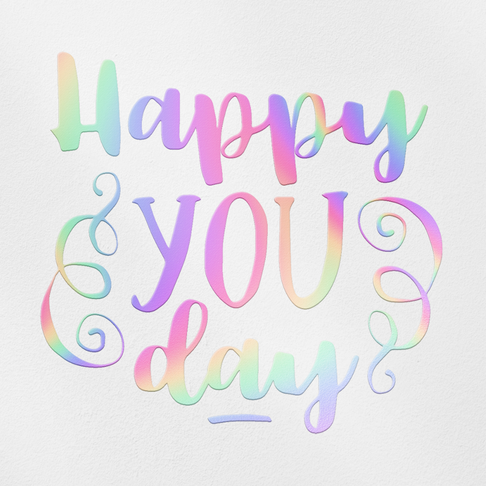 Transparent Decal Stickers Of Happy You Day (Hologram) Premium ...