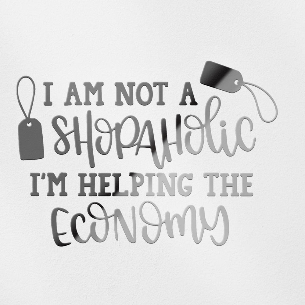 Transparent Decal Stickers Of I Am Not A Shopaholic Im Helping The ...