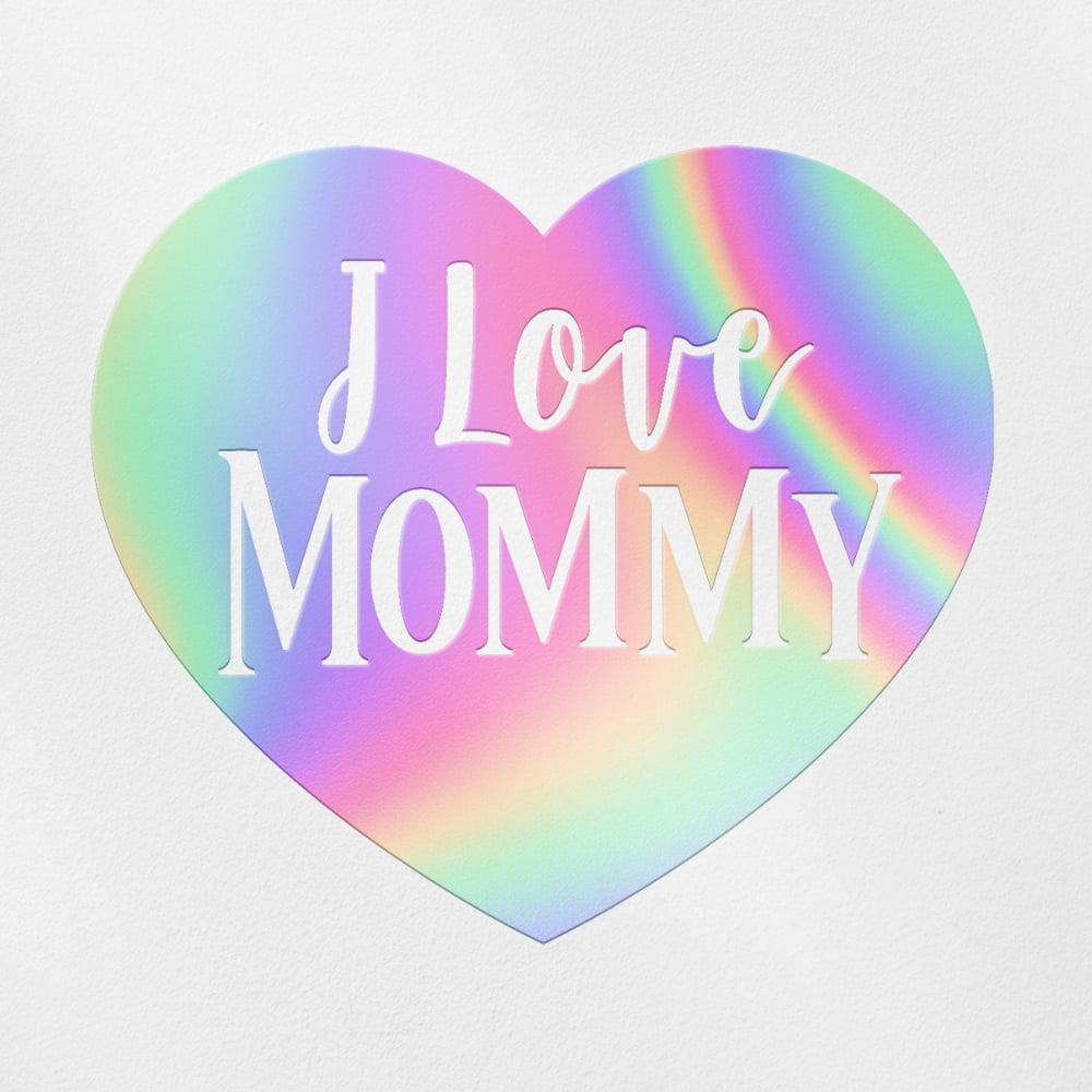 Transparent Decal Stickers Of I Love Mommy (Hologram) Premium ...