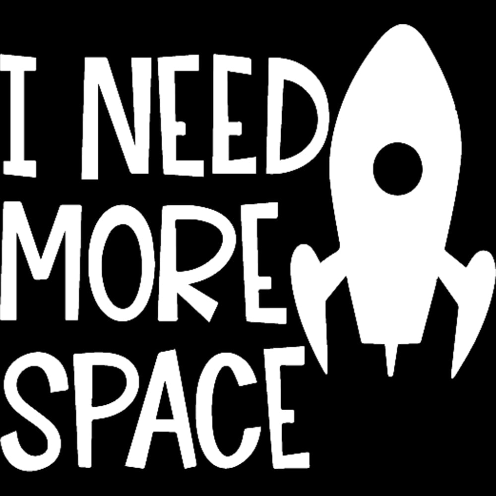 Transparent Decal Stickers Of I Need More Space (White) Premium ...