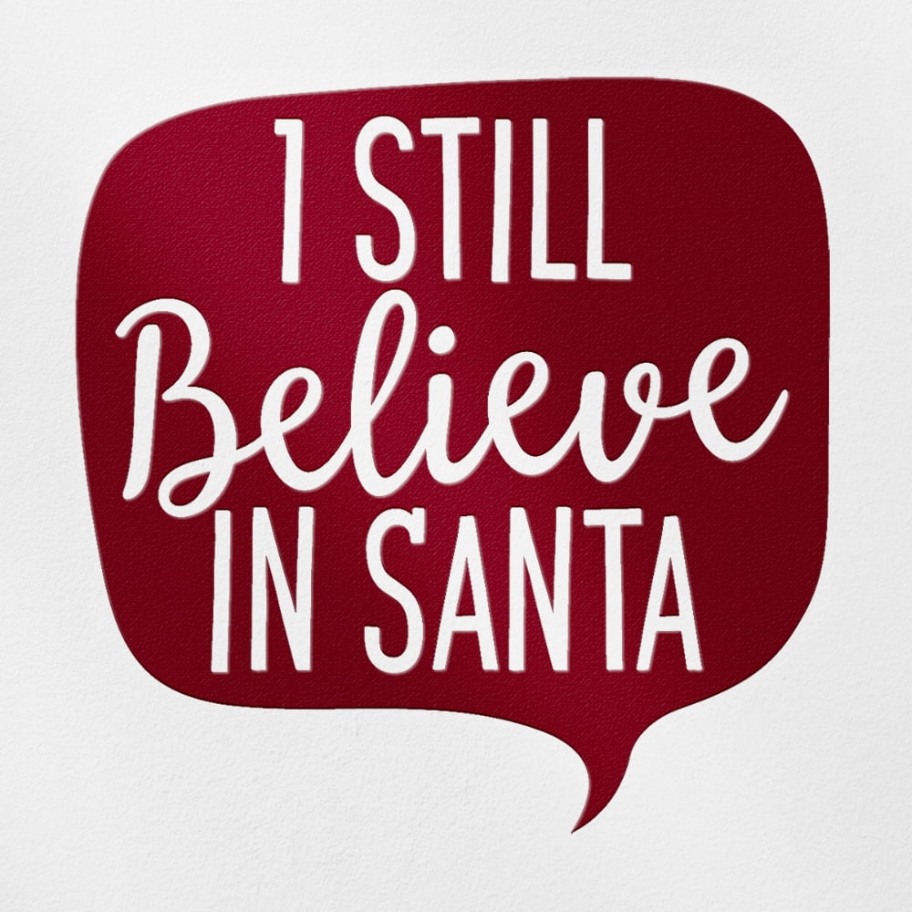 Transparent Decal Stickers Of I Still Believe In Santa (Burgundy ...