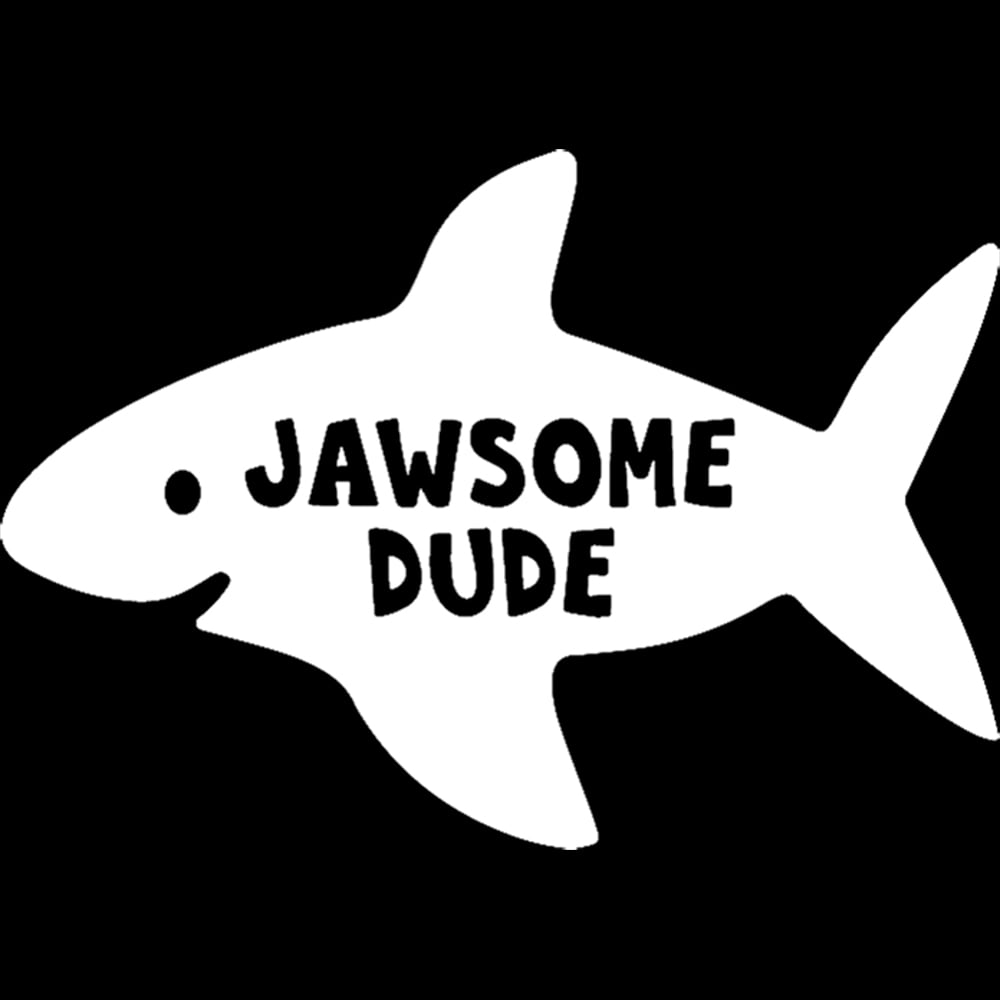 Transparent Decal Stickers Of Jawsome Dude (White) Premium Waterproof ...