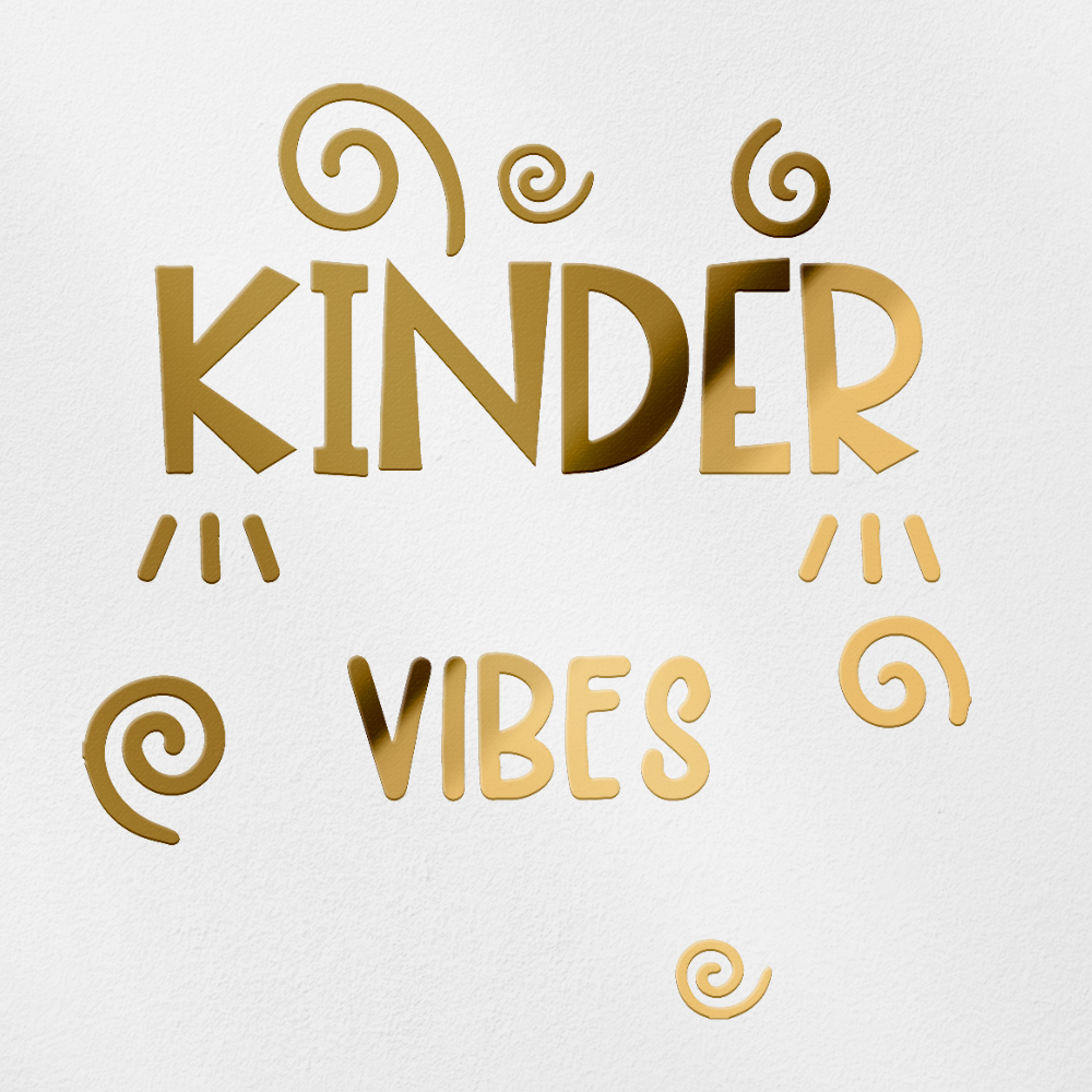 Transparent Decal Stickers Of Kinder Vibes (Metallic Gold) Premium ...