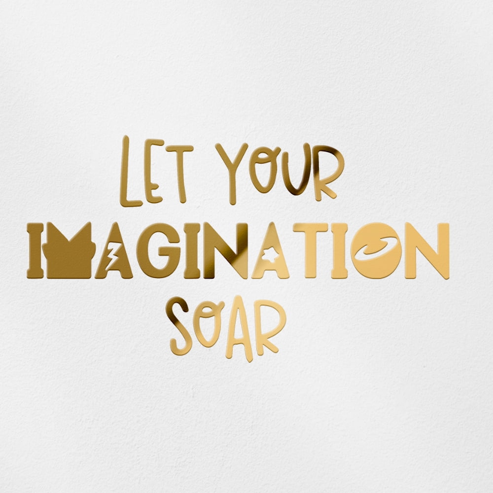 Transparent Decal Stickers Of Let Your Imagination Soar (Metallic Gold ...