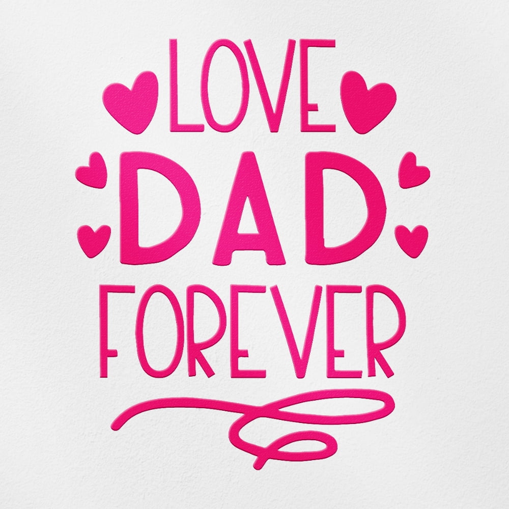 Transparent Decal Stickers Of Love Dad Forever (Pink) Premium ...