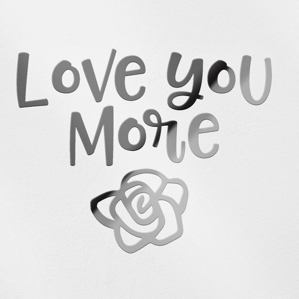 Transparent Decal Stickers Of Love You More (Metallic Silver) Premium ...