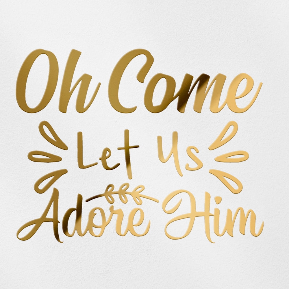 Transparent Decal Stickers Of Oh Come Let Us Adore Him (Metallic Gold ...
