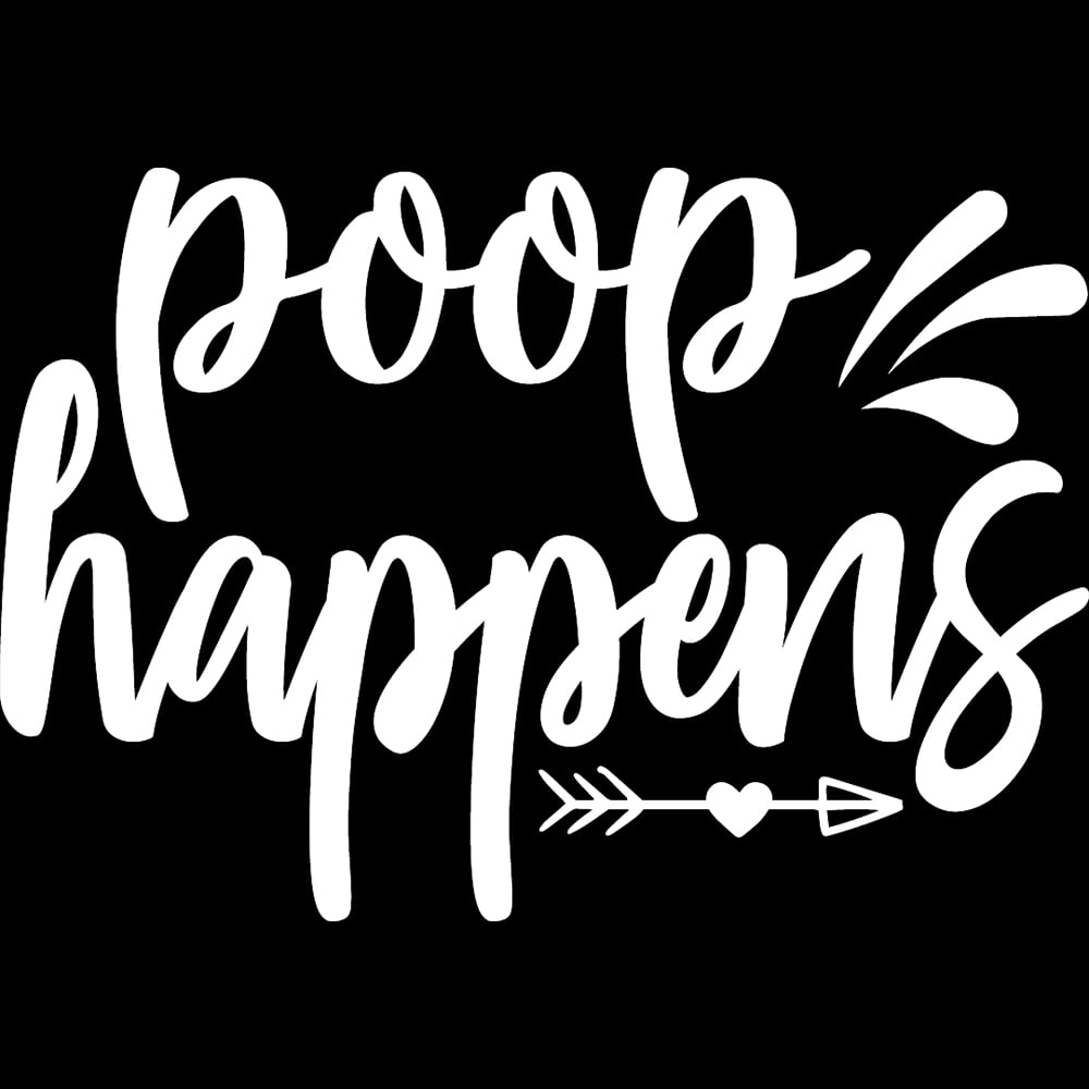 Transparent Decal Stickers Of Poop Happens (White) Premium Waterproof ...