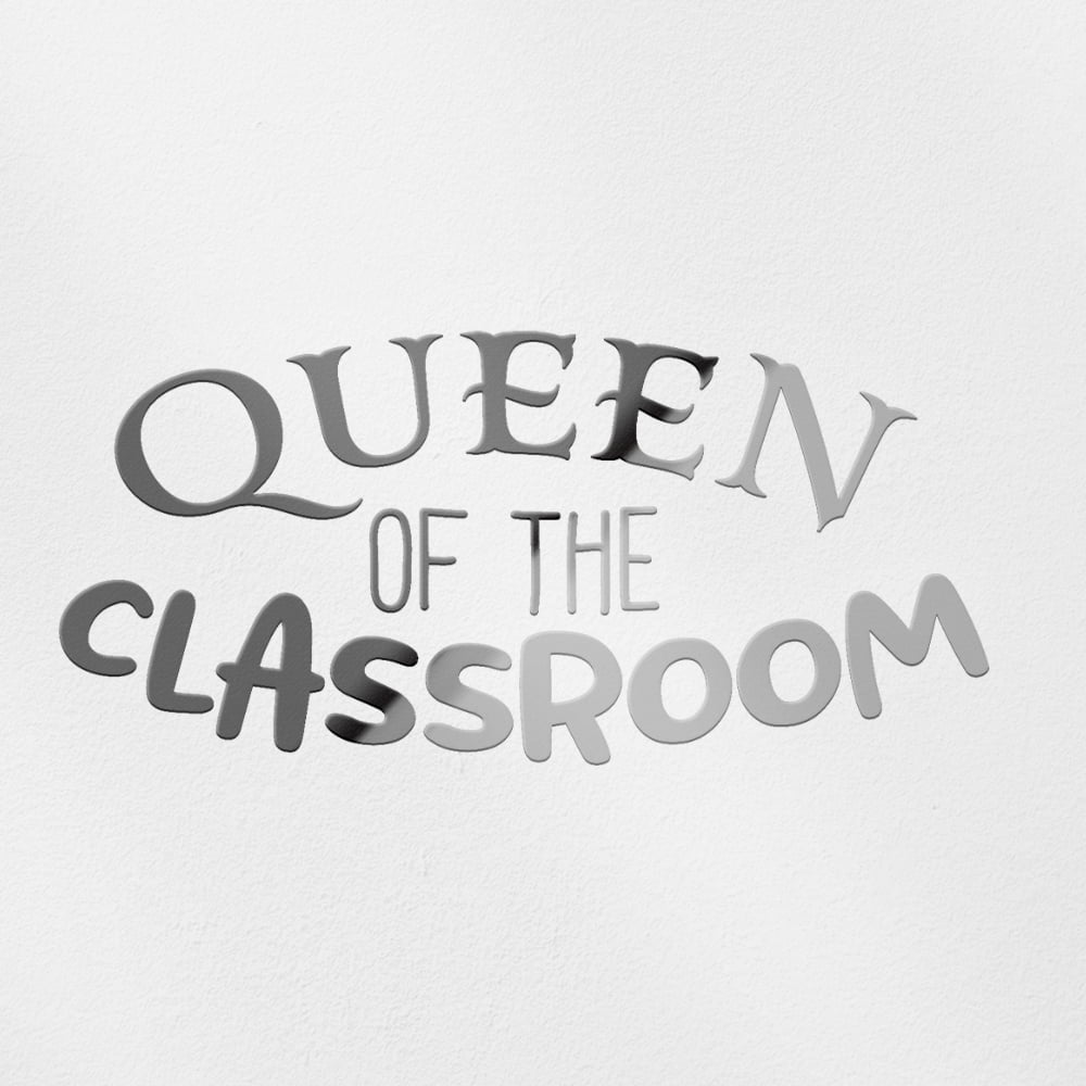 Transparent Decal Stickers Of Queen Of The Classroom (Metallic Silver ...