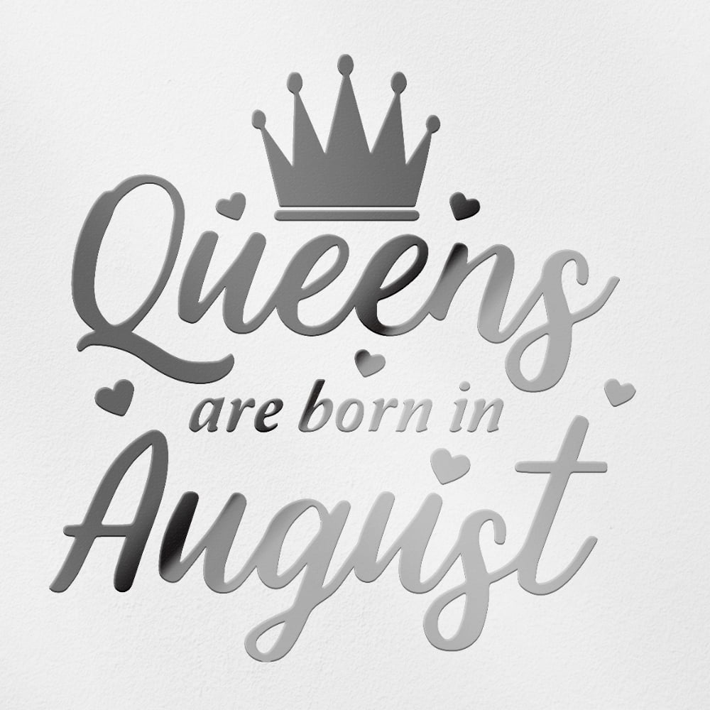 Transparent Decal Stickers Of Queens Are Born In August (Metallic ...