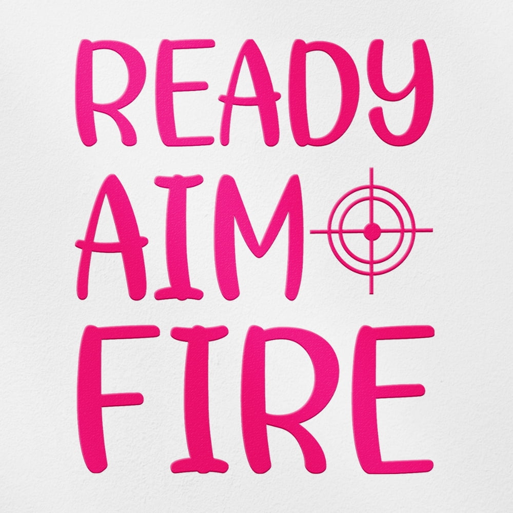 Transparent Decal Stickers Of Ready Aim Fire (Pink) Premium Waterproof ...