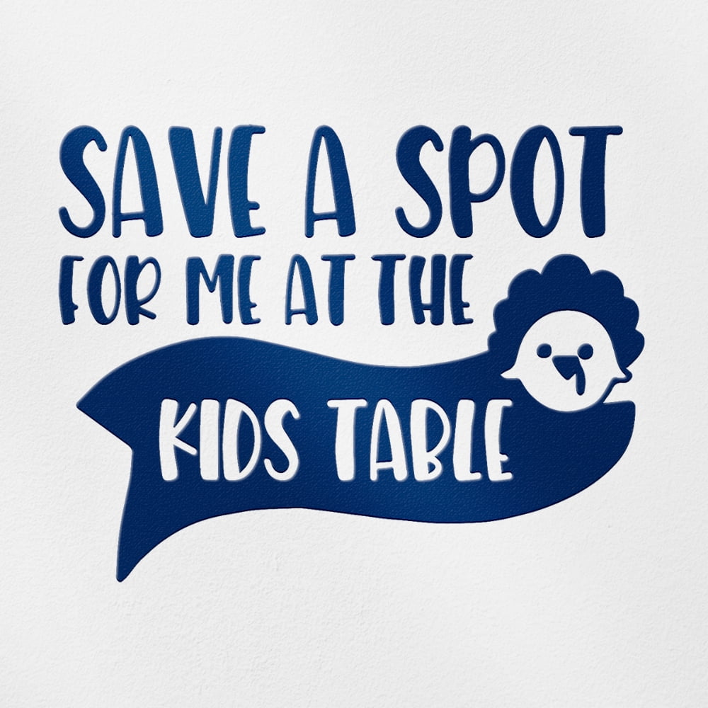 Transparent Decal Stickers Of Save A Spot For Me At The Kids Table ...