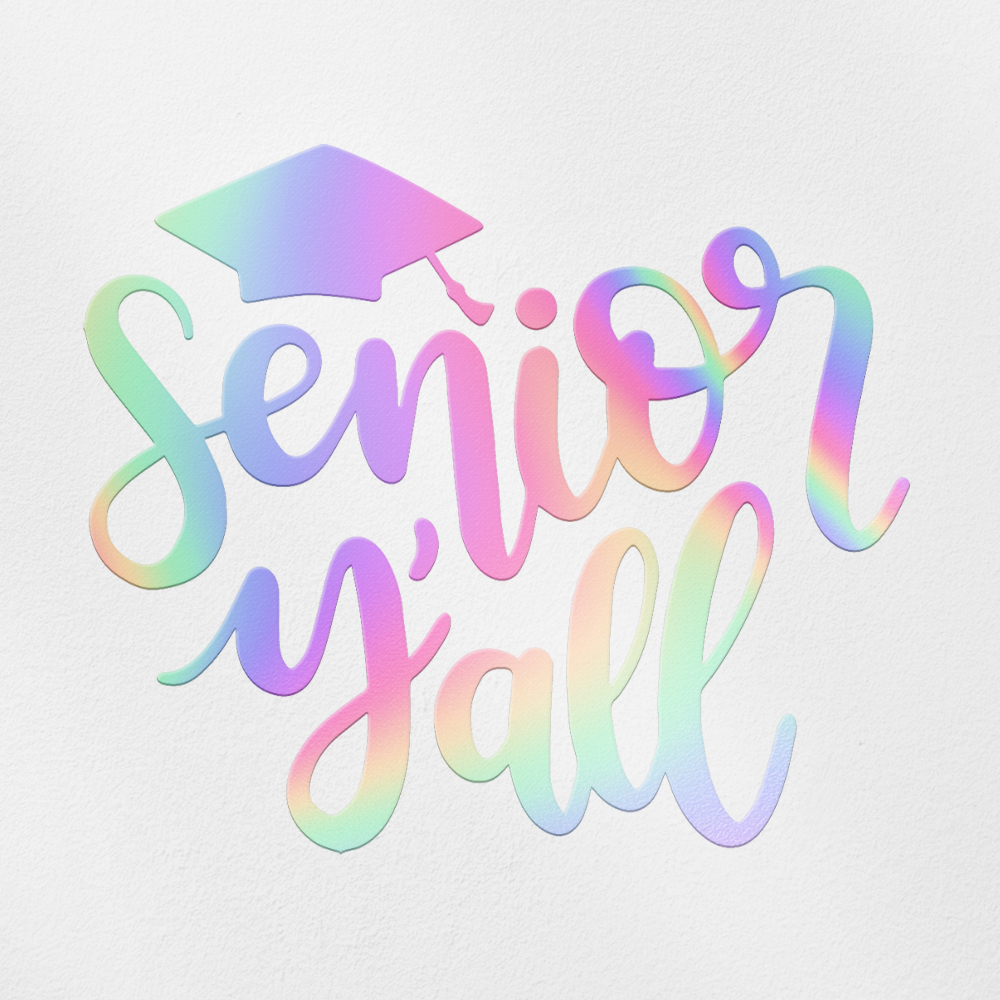 Transparent Decal Stickers Of Senior Yall (Hologram) Premium Waterproof ...