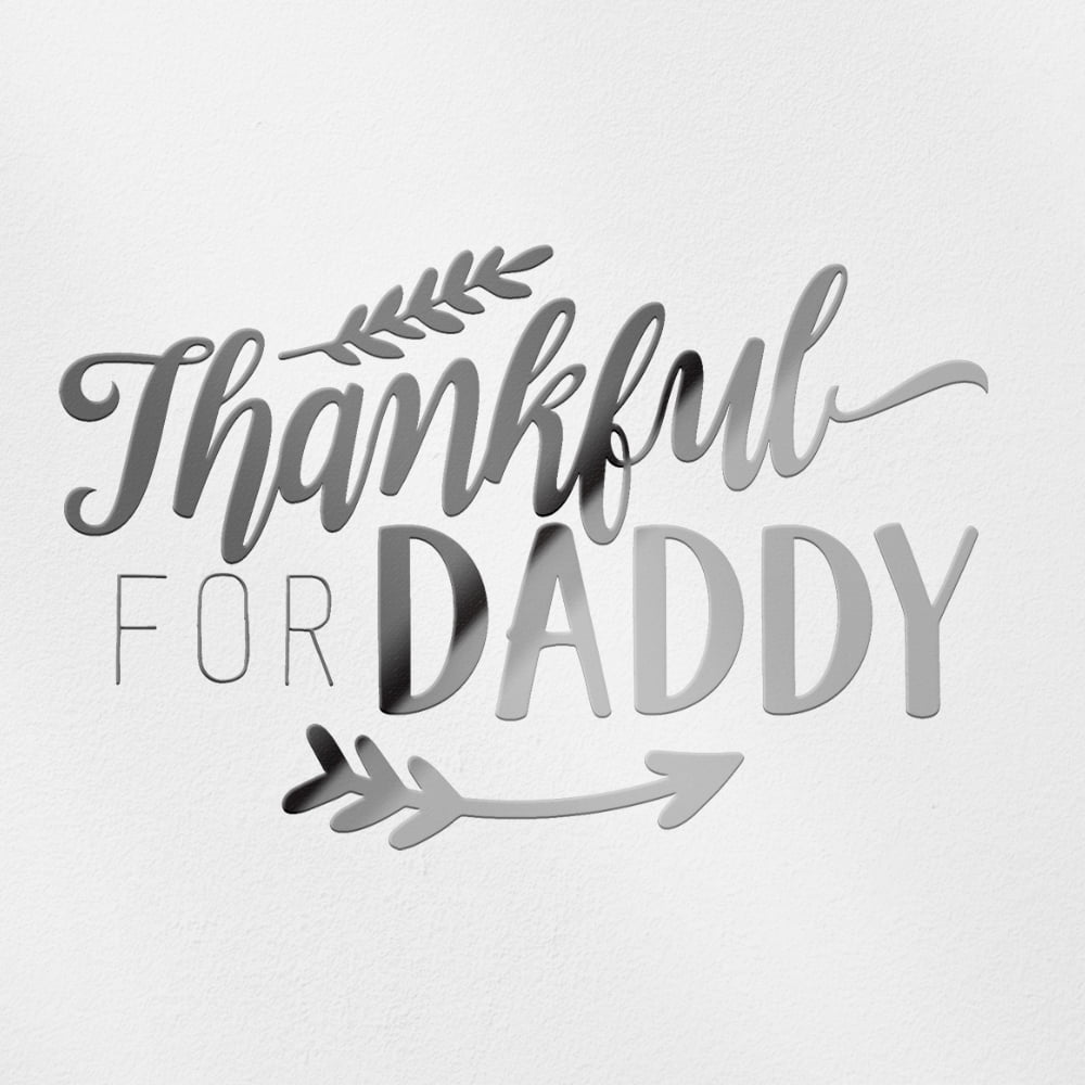 Transparent Decal Stickers Of Thankful For Daddy (Metallic Silver ...