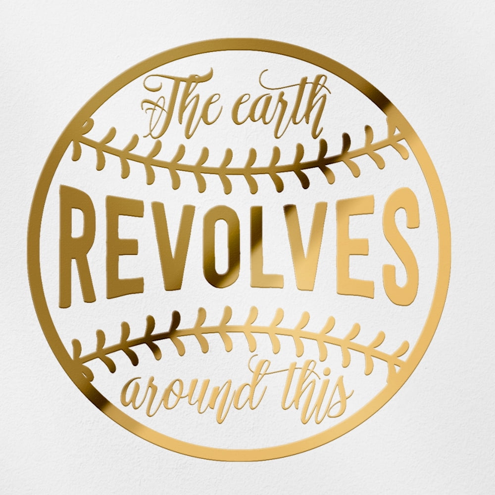 Transparent Decal Stickers Of The Earth Revolves Around This (Metallic ...