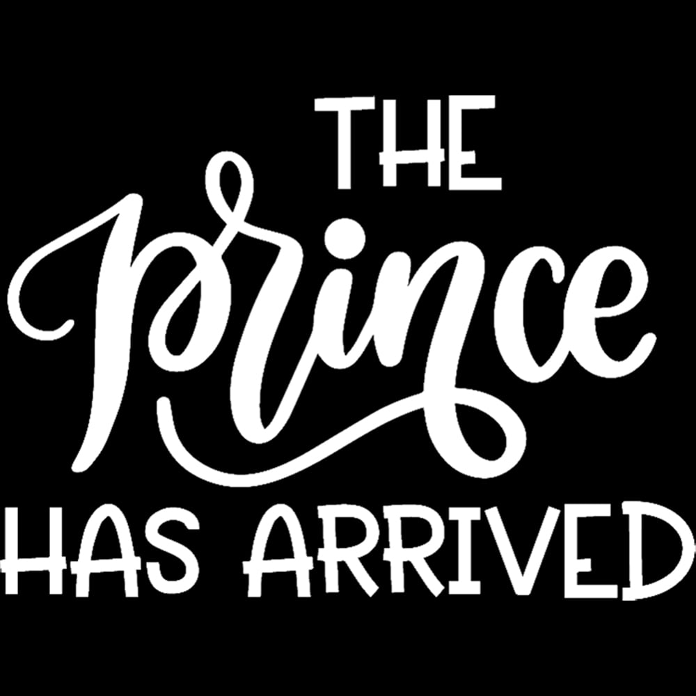 Transparent Decal Stickers Of The Prince Has Arrived (White) Premium ...