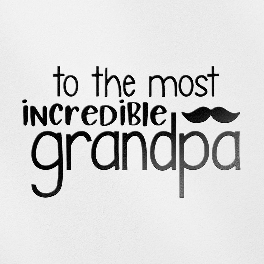 Transparent Decal Stickers Of To The Incredible Grandpa (Black) Premium ...