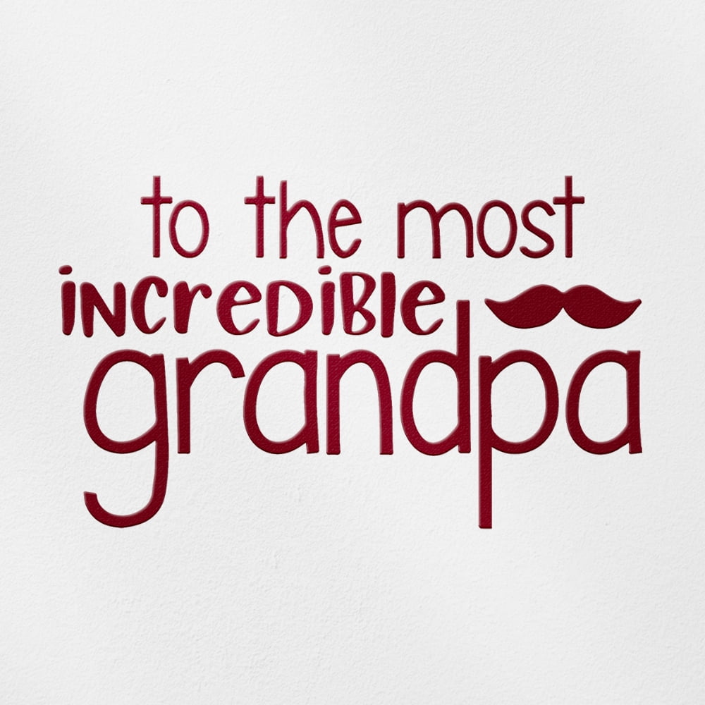 Transparent Decal Stickers Of To The Incredible Grandpa (Burgundy ...