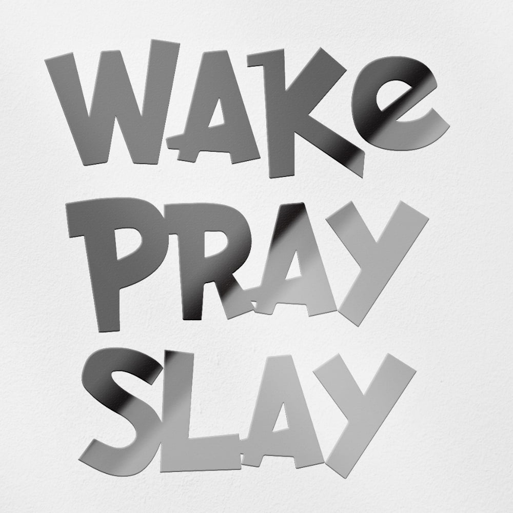 Transparent Decal Stickers Of Wake, Pray, Slay (Metallic Silver ...