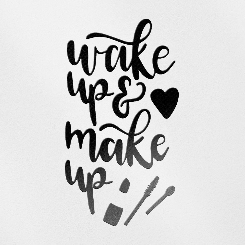Transparent Decal Stickers Of Wake Up And Make Up (Black) Premium ...