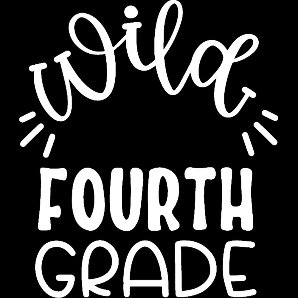 Transparent Decal Stickers Of Wild About Fourth Grade (White) Premium ...