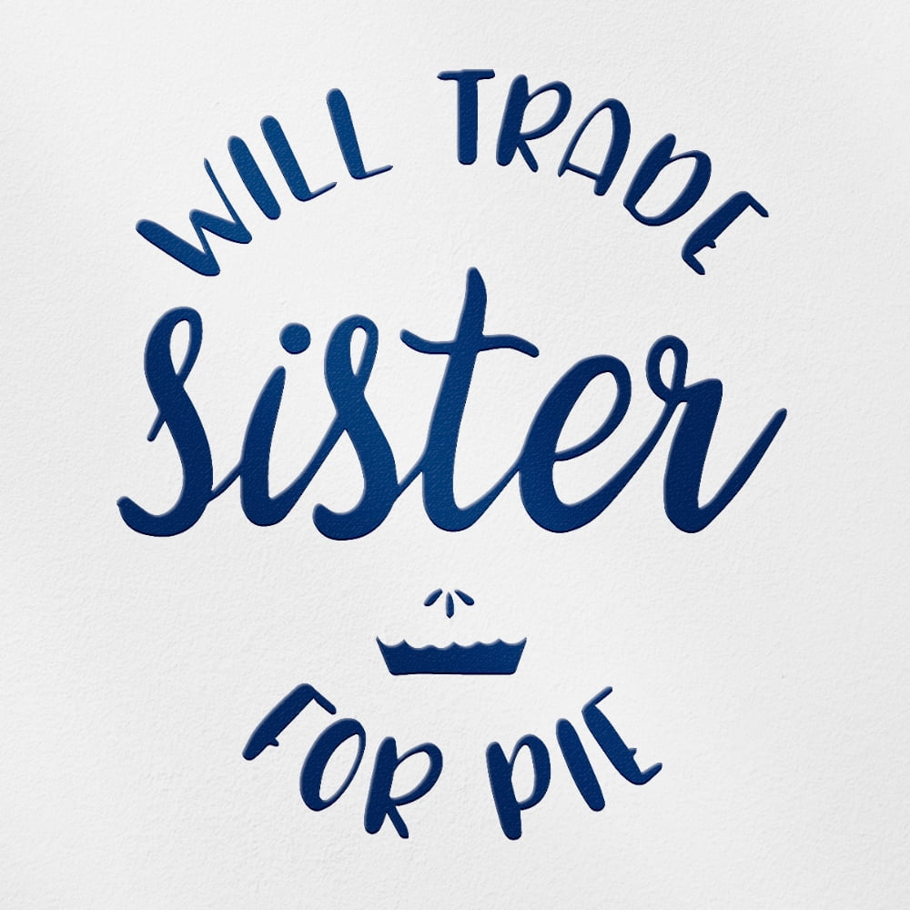 Transparent Decal Stickers Of Will Trade Sister For Pie (Navy Blue ...