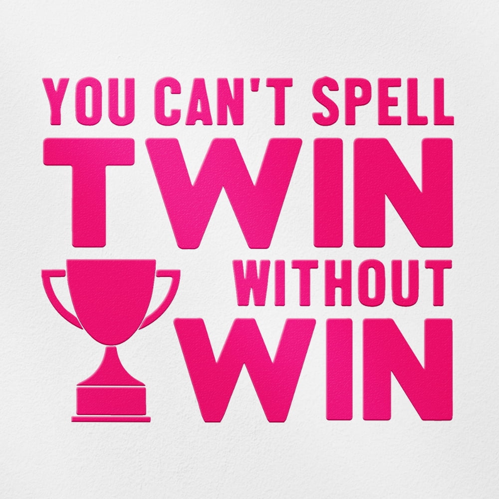 Transparent Decal Stickers Of You Can'T Spell Twin Without Win (Pink ...
