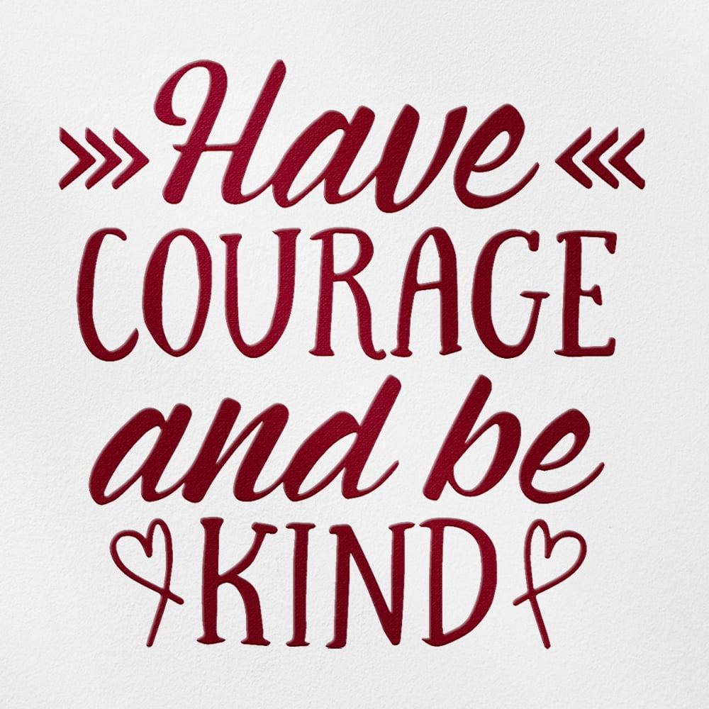 Transparent Decal Stickers Of You Courage And Be Kind (Burgundy ...