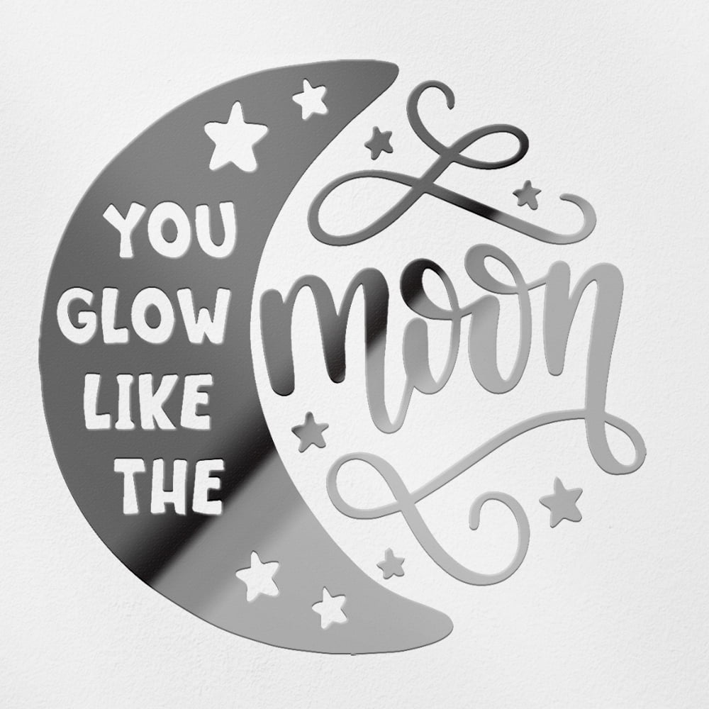 Transparent Decal Stickers Of You Glow Like The Moon (Metallic Silver ...