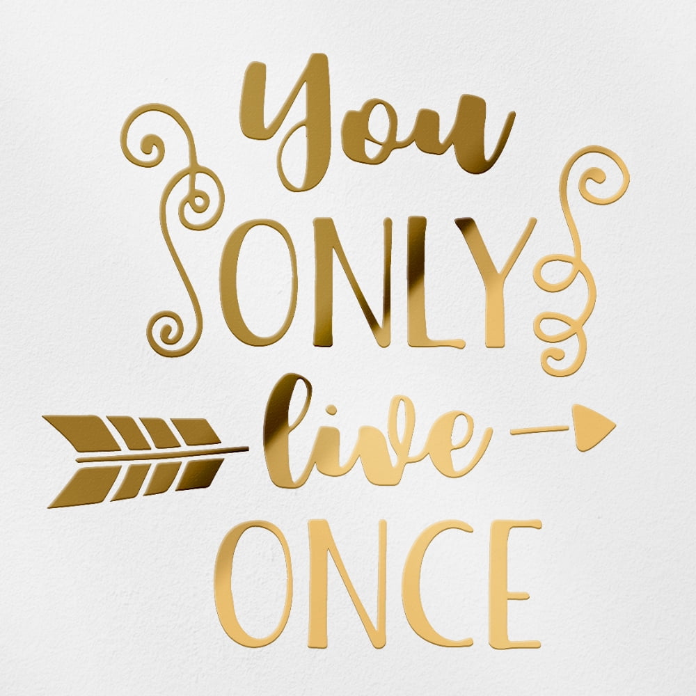Transparent Decal Stickers Of You Only Live Once (Metallic Gold ...