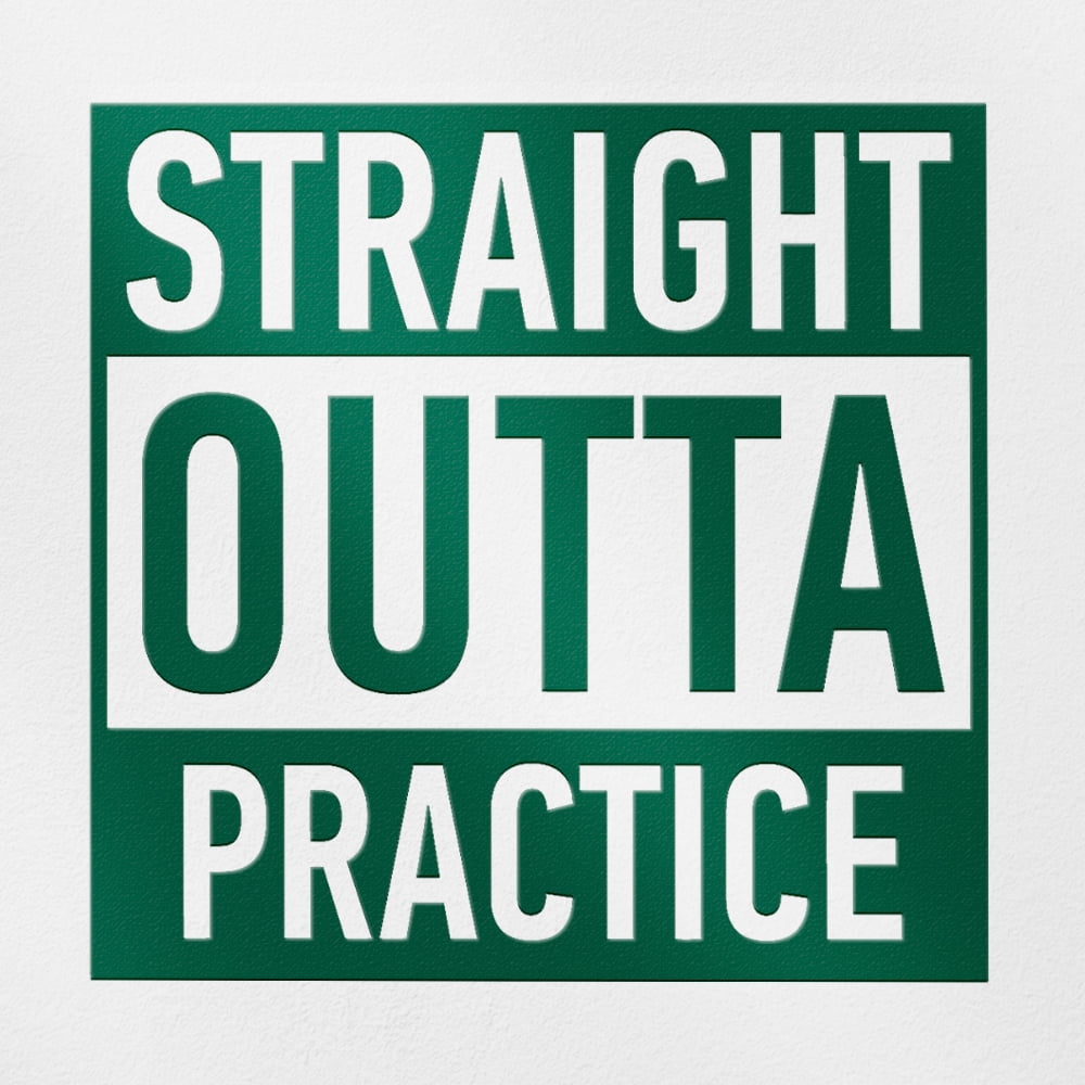 Transparent Decal Stickers Of Straight Outta Practice (Green) Premium ...