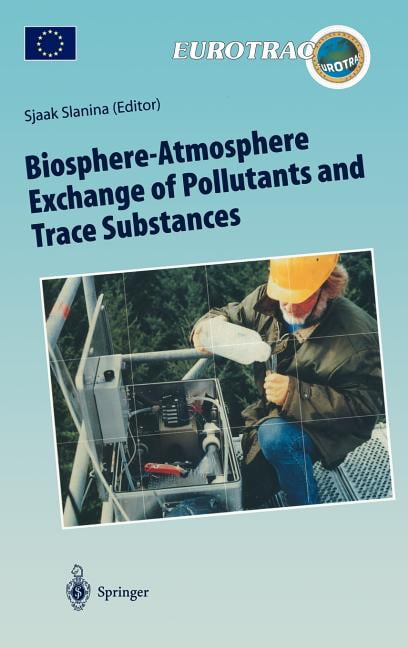 Transport and Chemical Transformation of Pollutants in the T: Biosphere-Atmosphere Exchange of ...