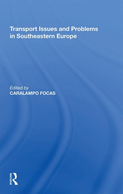 Transport Issues and Problems in Southeastern Europe, (Paperback ...