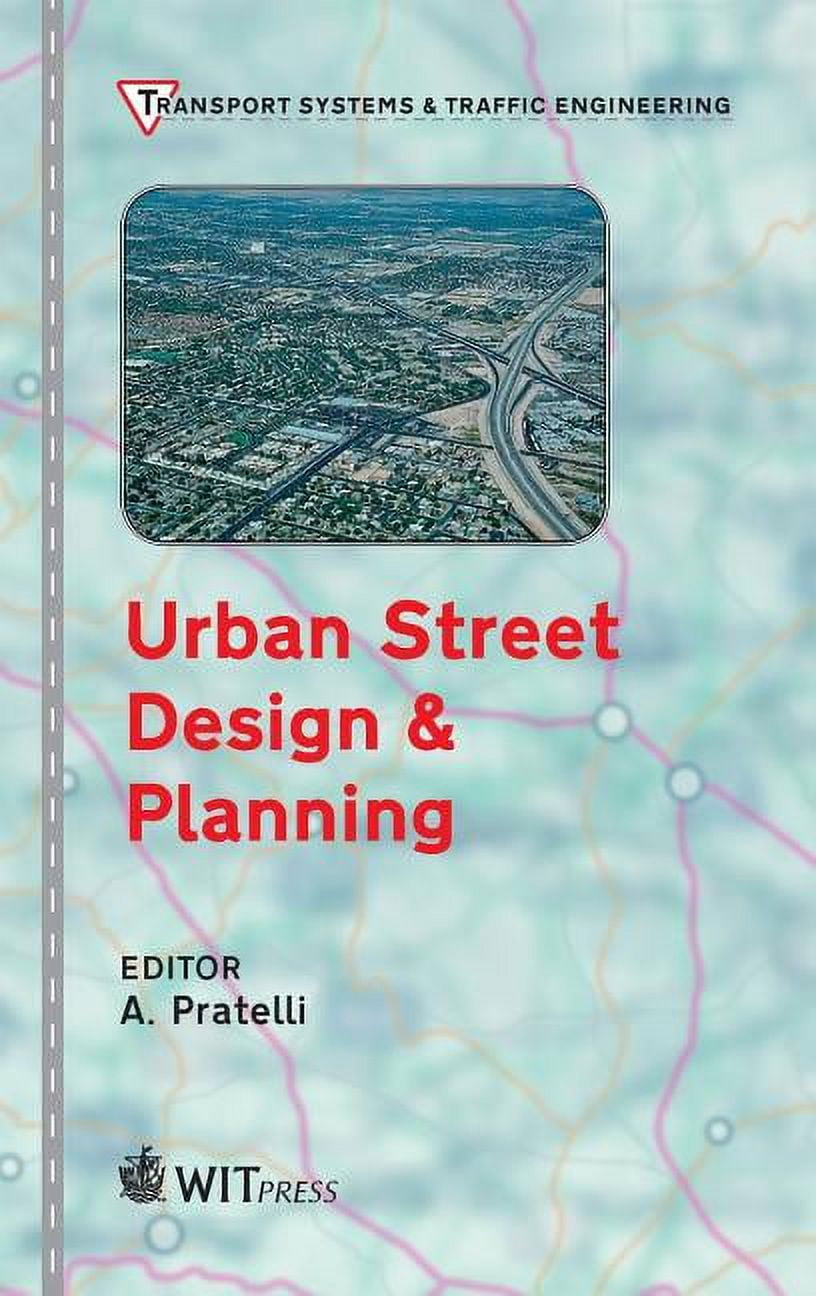 Transport Systems and Traffic Engineering: Urban Street Design ...