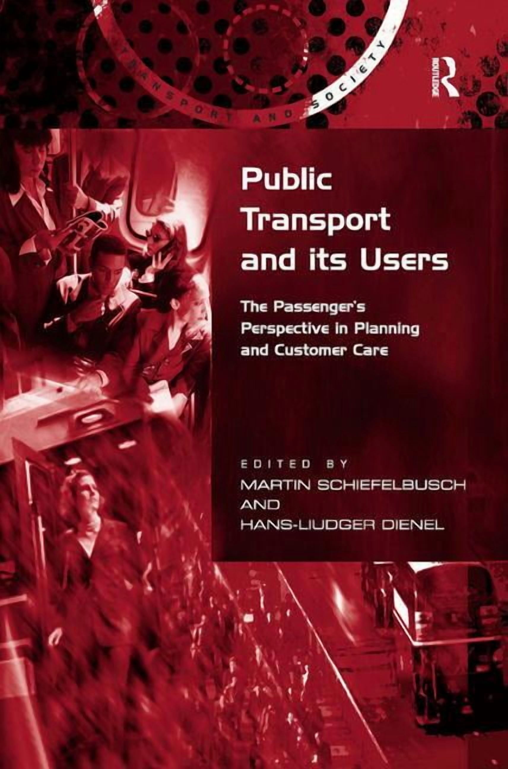 Transport and Society Public Transport and its Users: The Passenger's ...