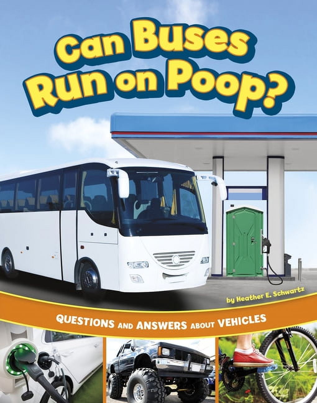 Transportation Explorer Can Buses Run on Poop?: Questions and Answers ...