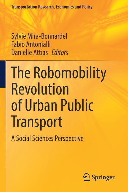 Transportation Research, Economics and P The Robomobility Revolution of ...