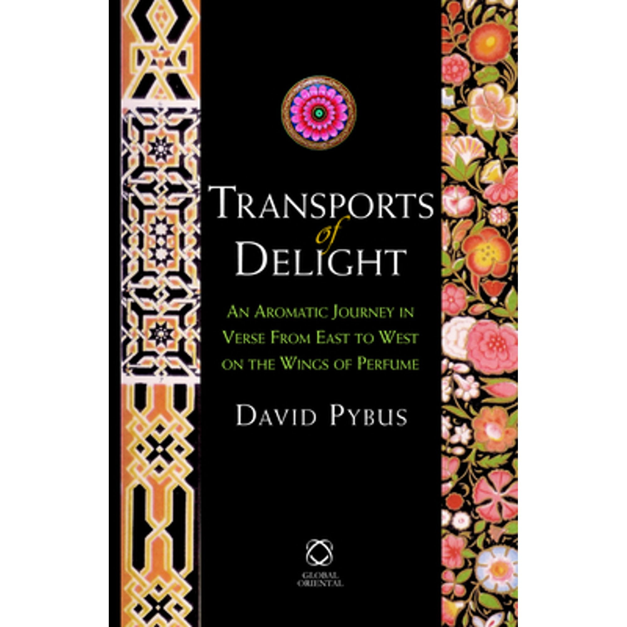 Pre-Owned Transports of Delight: An Aromatic Journey in Verse from East ...