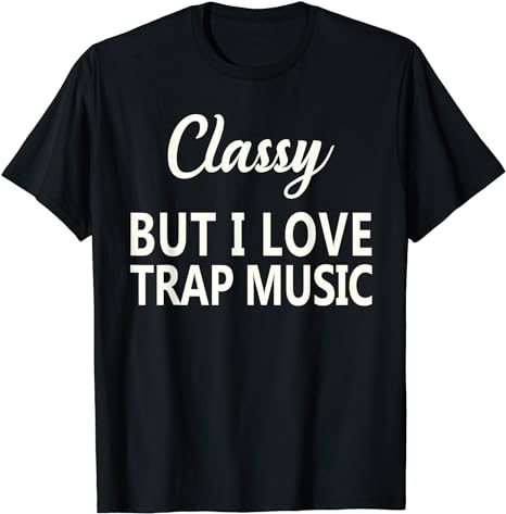 Trap Music Shirt Funny Rap Hip Hop Techno R&B Tee Shirts T-Shirt ...