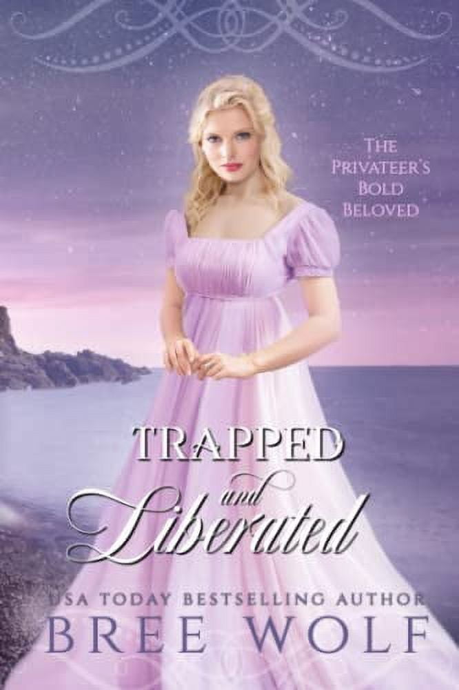 Pre-Owned Trapped & Liberated: The Privateer's Bold Beloved (Paperback ...