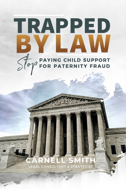 Trapped by Law: Stop Paying Child Support for Paternity Fraud - Walmart.com