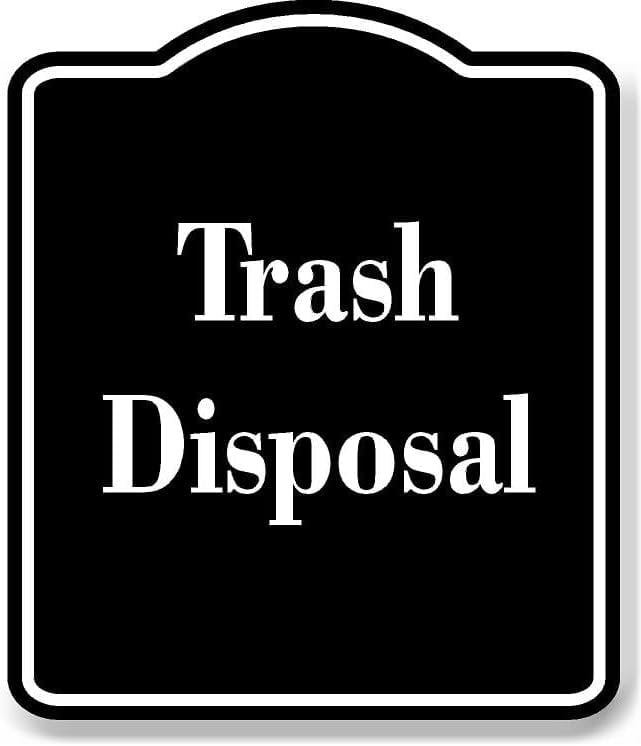 Trash Disposal BLACK Aluminum Composite Sign 15''x18'' - Walmart.com