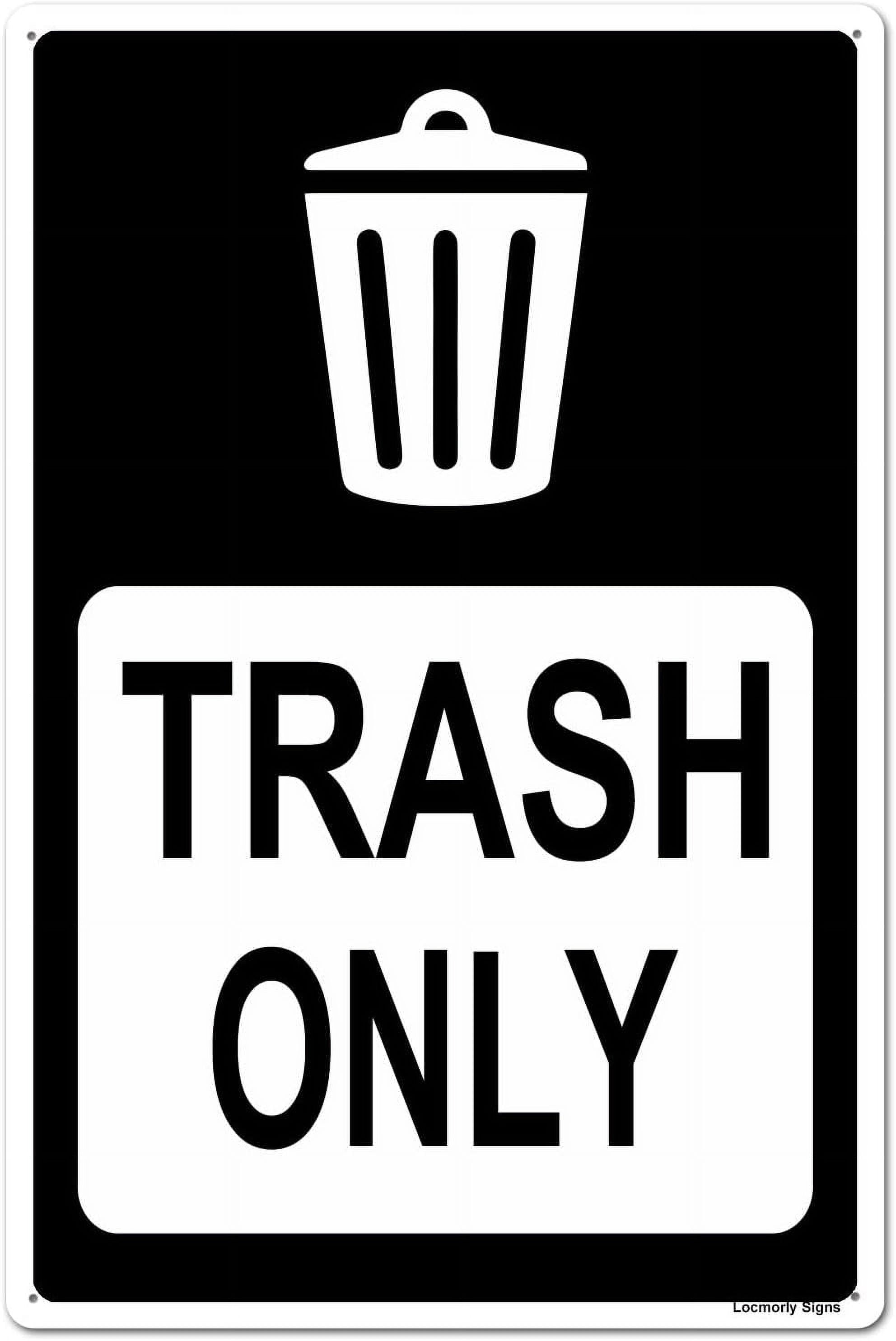 Trash Only Sign Metal Tin Sign 8x12inch - Walmart.com