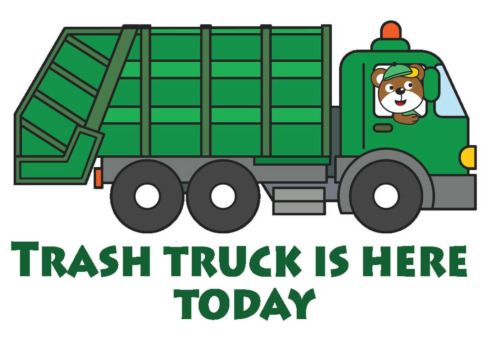 Trash Truck Is Here Today - Vinyl Home Lettering Art Quotes Decoration ...