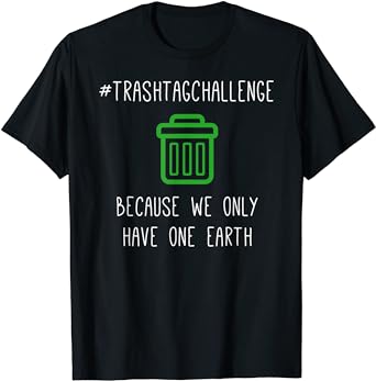 Trashtag Challenge Recycling Trash Climate T-Shirt - Walmart.com